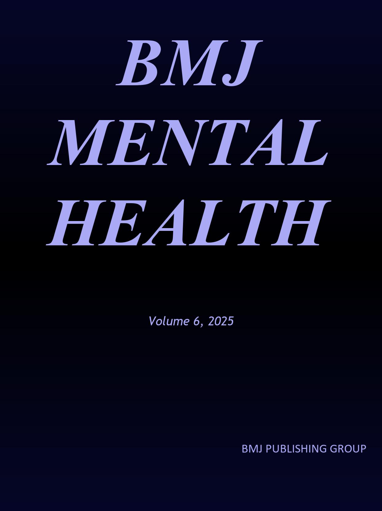 期刊影响因子2024/2025: BMJ Mental Health, BMJ MENTAL HEALTH, ISSN:-, eISSN ...