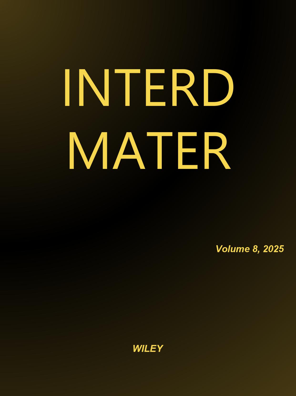 期刊影响因子2024/2025: Interdisciplinary Materials, INTERD MATER, ISSN:2767 ...
