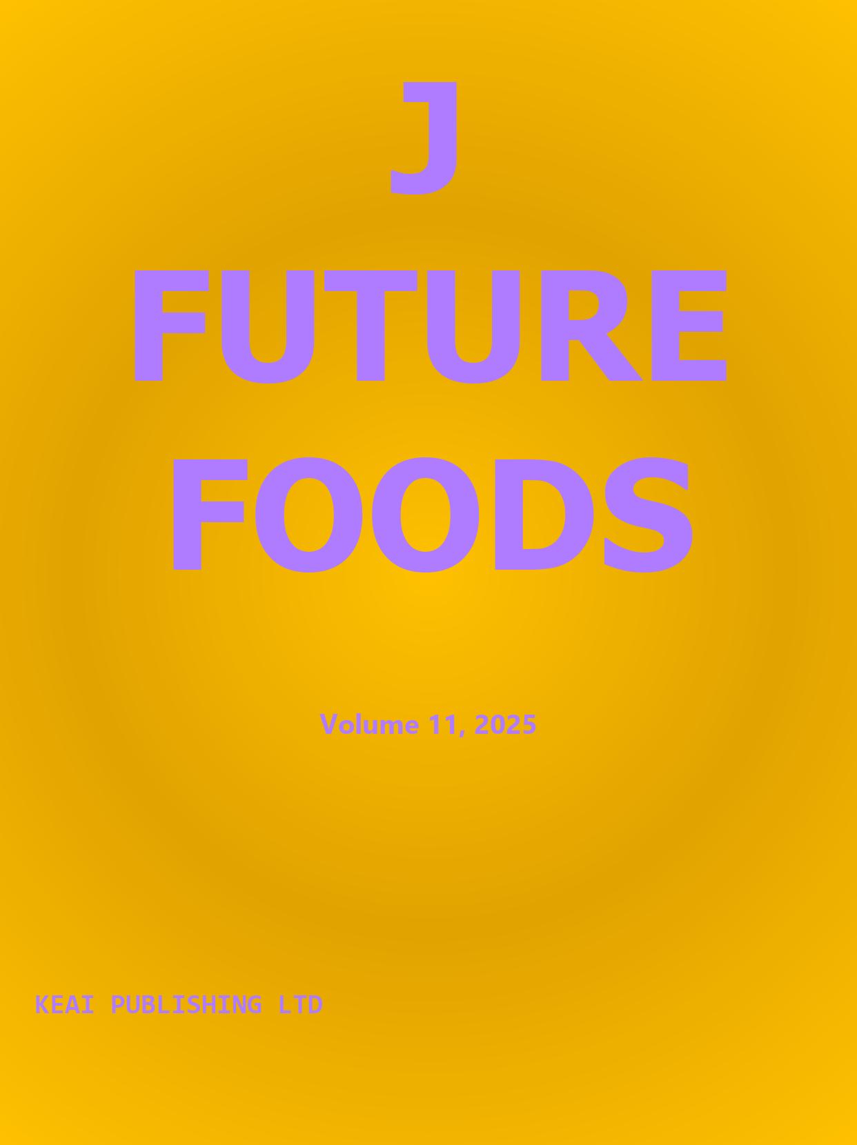 期刊影响因子2024/2025: Journal of Future Foods, J FUTURE FOODS, ISSN:-, eISSN ...