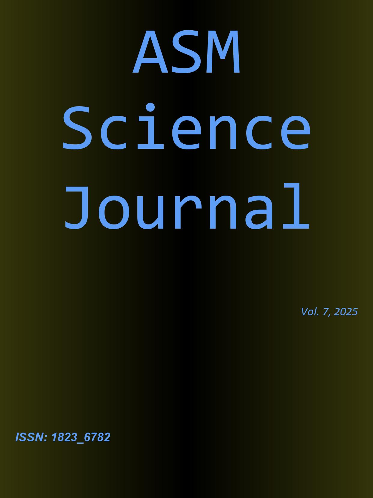 期刊影响因子2024/2025: ASM Science Journal, , ISSN:1823-6782, eISSN: