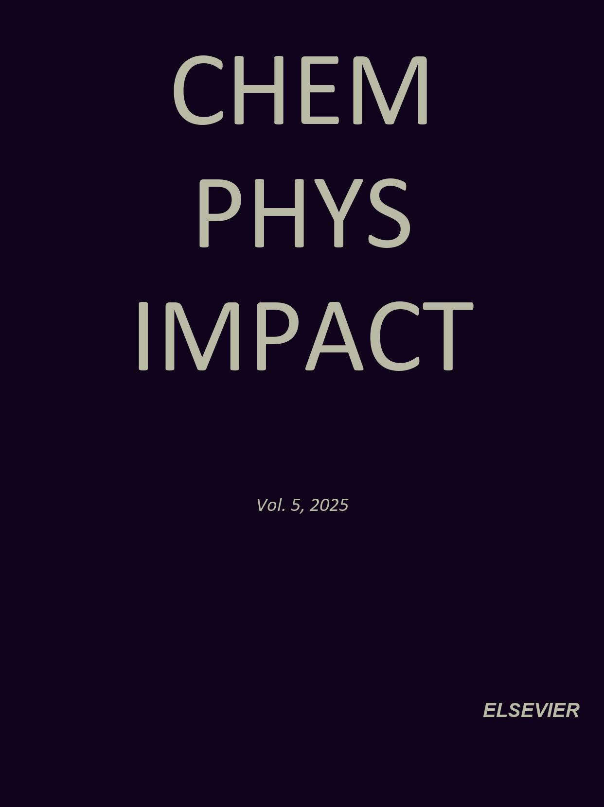 期刊影响因子2024/2025: Chemical Physics Impact, CHEM PHYS IMPACT, ISSN:2667 ...