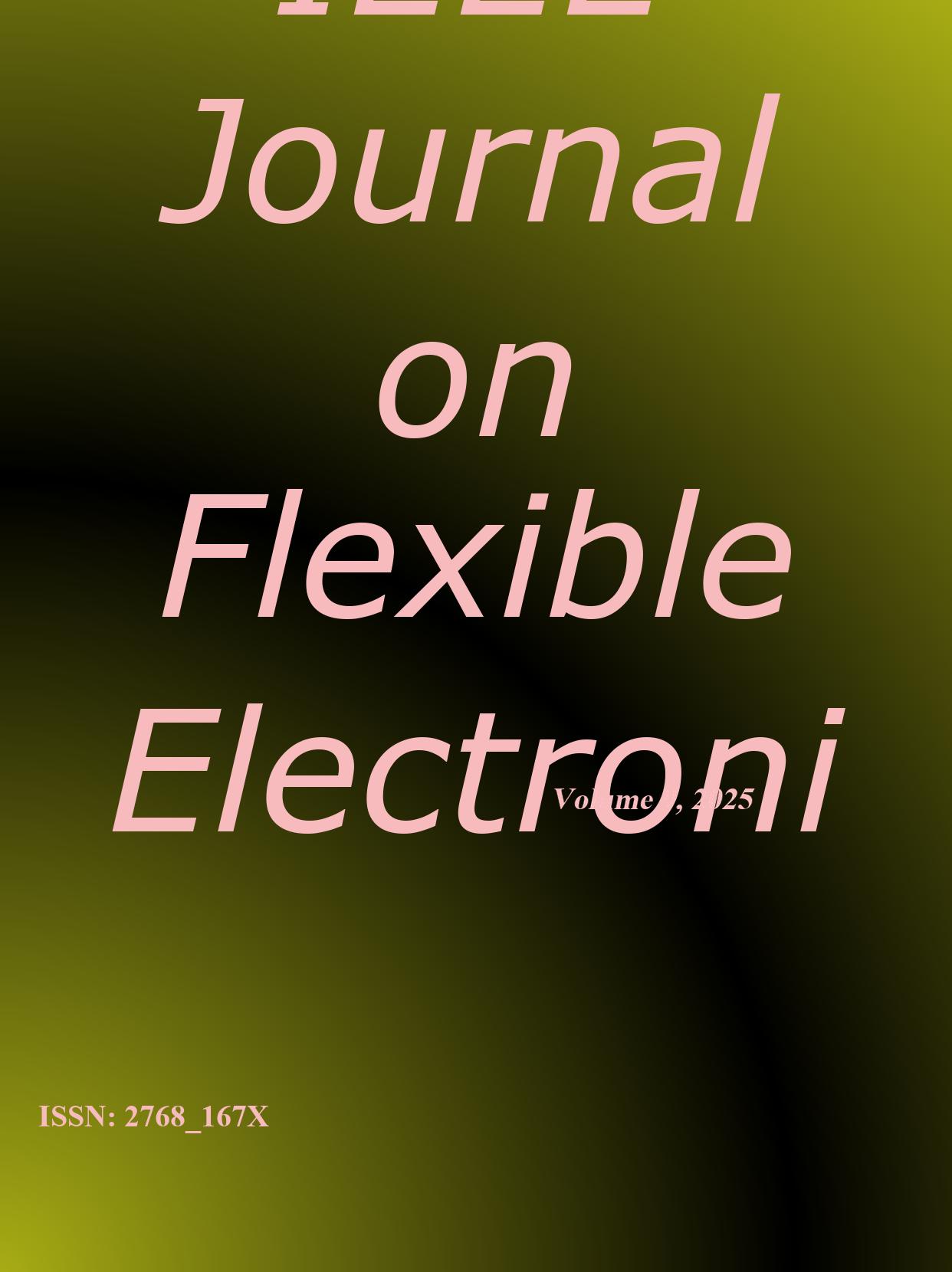 期刊影响因子2024/2025: IEEE Journal on Flexible Electronics, , ISSN:2768-167X ...
