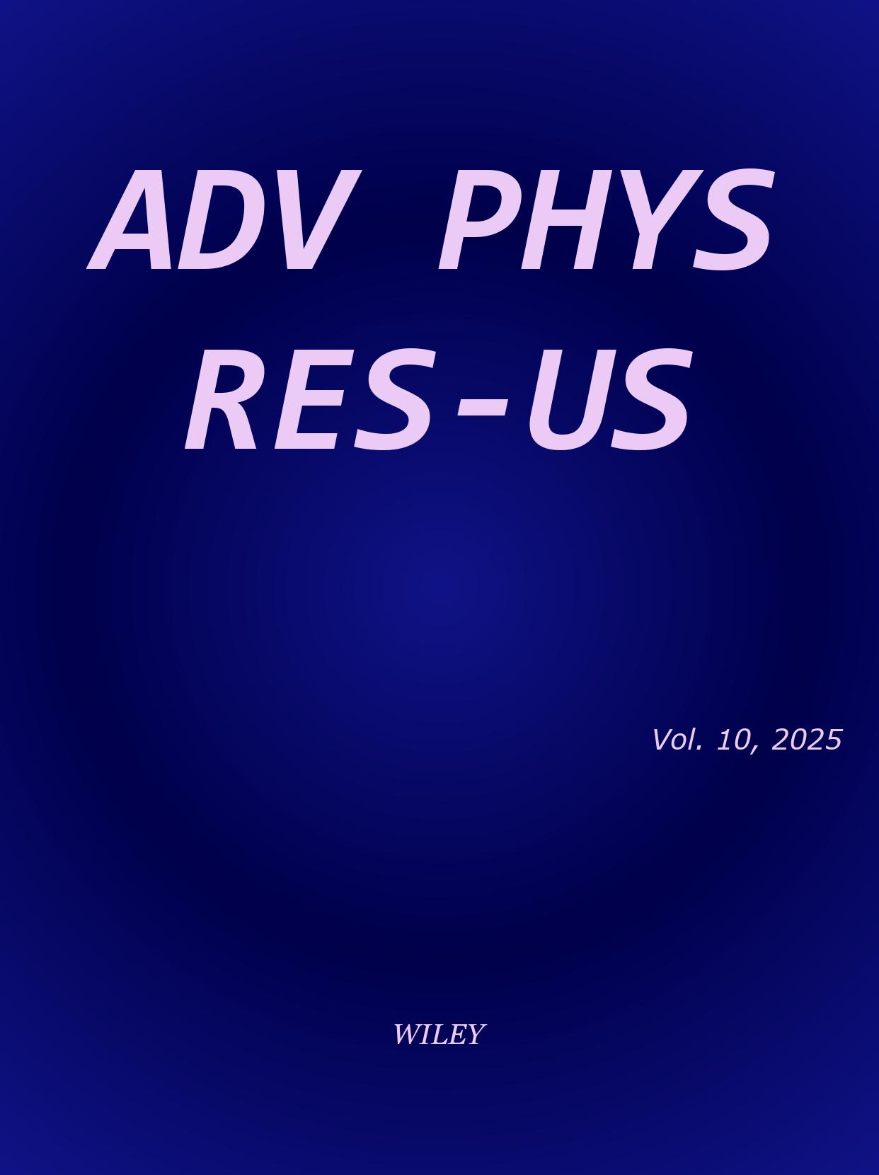 期刊影响因子2024/2025: Advanced Physics Research, ADV PHYS RES-US, ISSN:2751 ...