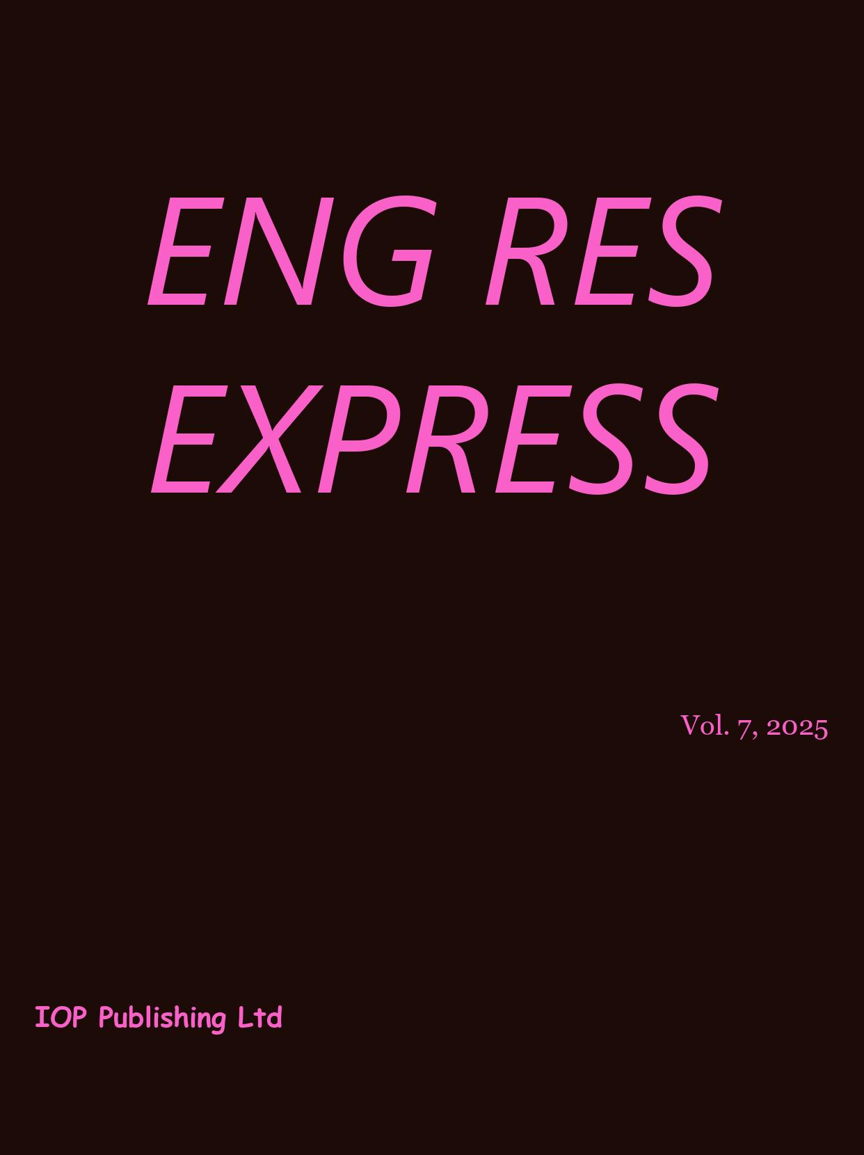 期刊影响因子2024/2025: Engineering Research Express, ENG RES EXPRESS, ISSN ...