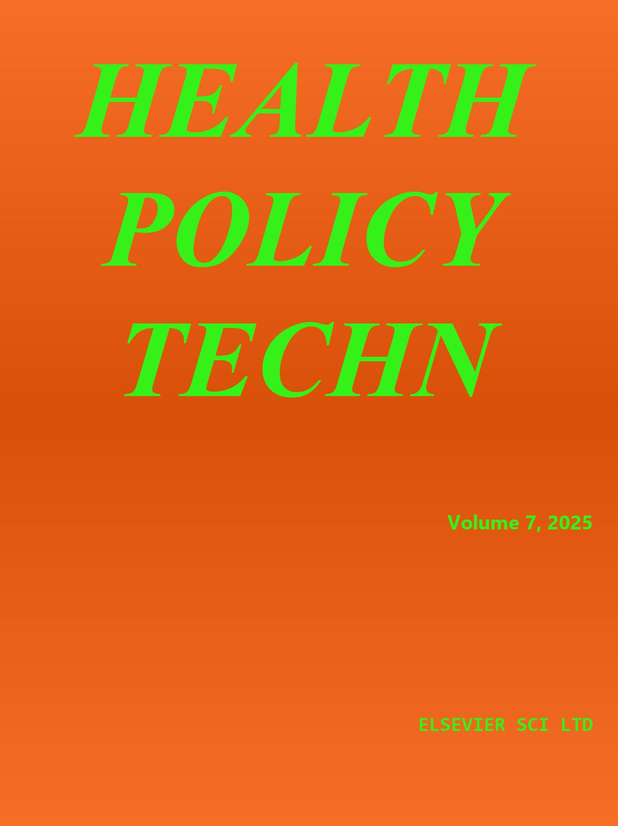 期刊影响因子2024/2025: Health Policy and Technology, HEALTH POLICY TECHN ...